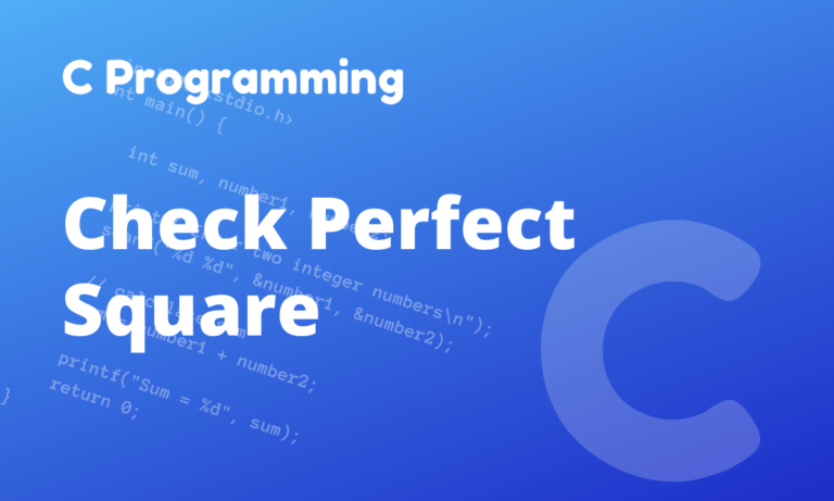 C program to Check for a Perfect Square - CodingTute